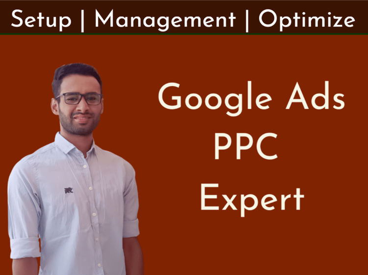 A Google Ads PPC expert to setup, manage and optimize your Ad campaigns ...