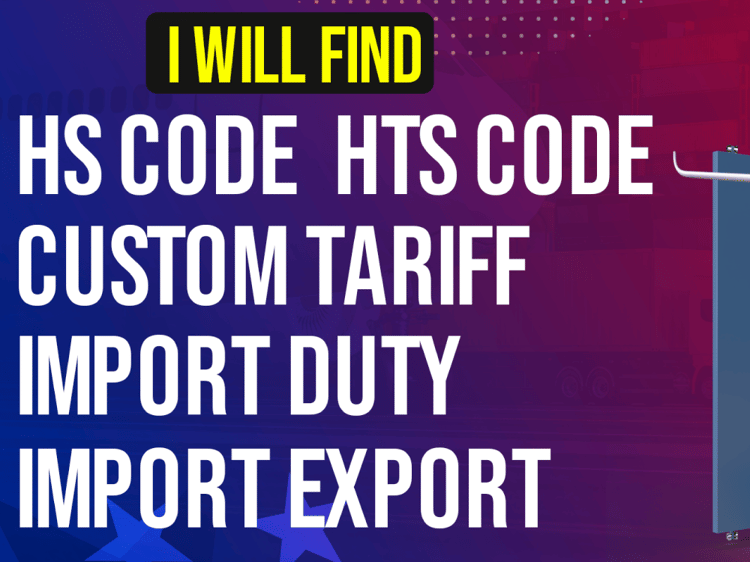 HS HTS Code Custom Duty Rates Of 1 Product Upwork